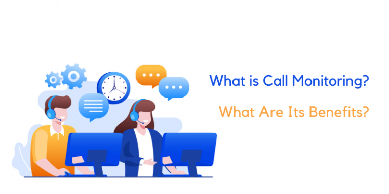 What is Call Monitoring and What Are Its Benefits? - Girnar Care